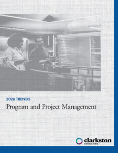 2026 Program and Project Management Trends | Clarkston Consulting